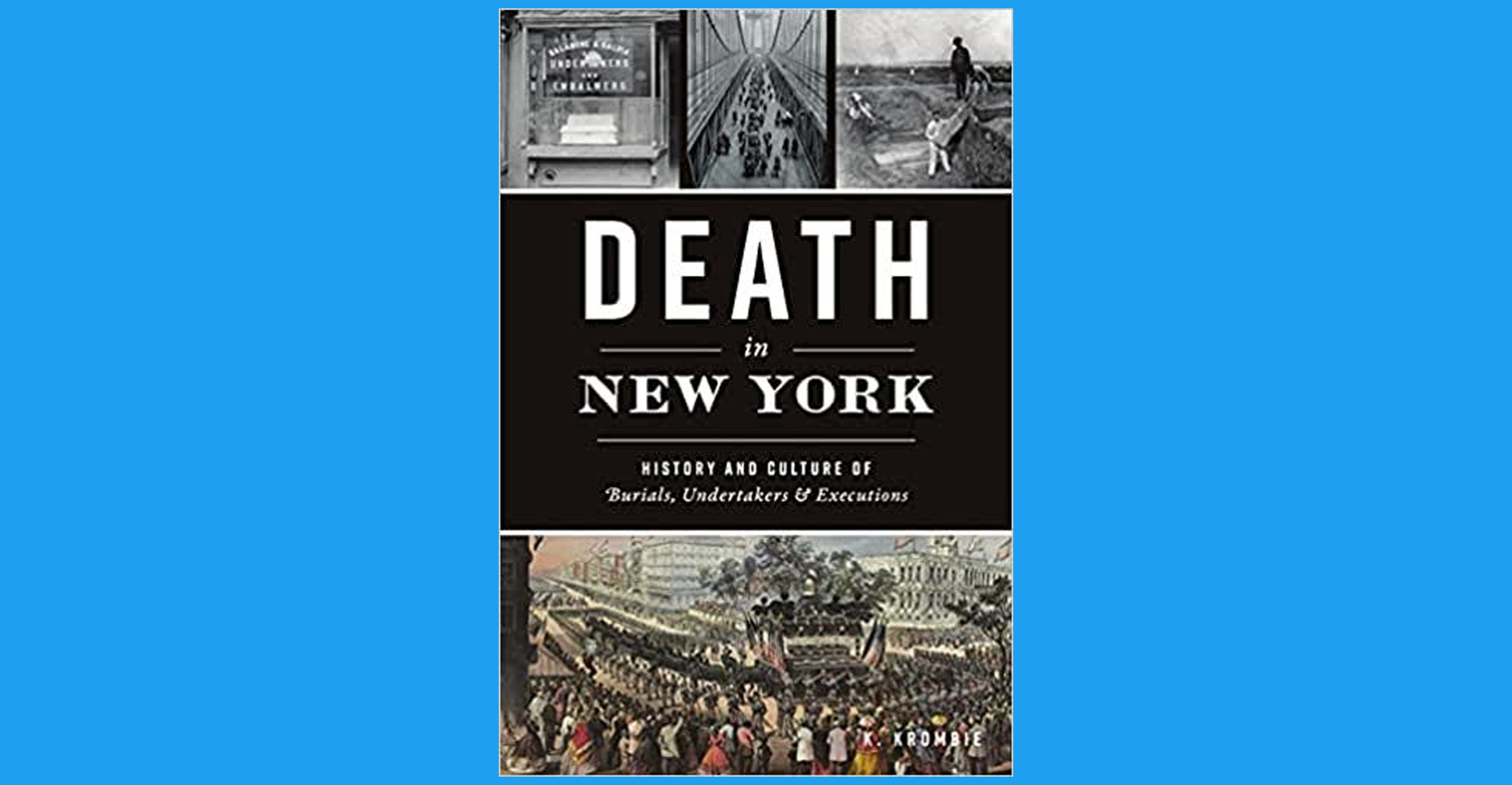 Book Talk: Death in New York: History and Culture of Burials ...
